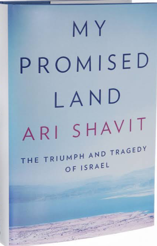 BOOK REVIEW: MY PROMISED LAND: THE TRIUMPH AND TRAGEDY OF ISRAEL BY ARI ...